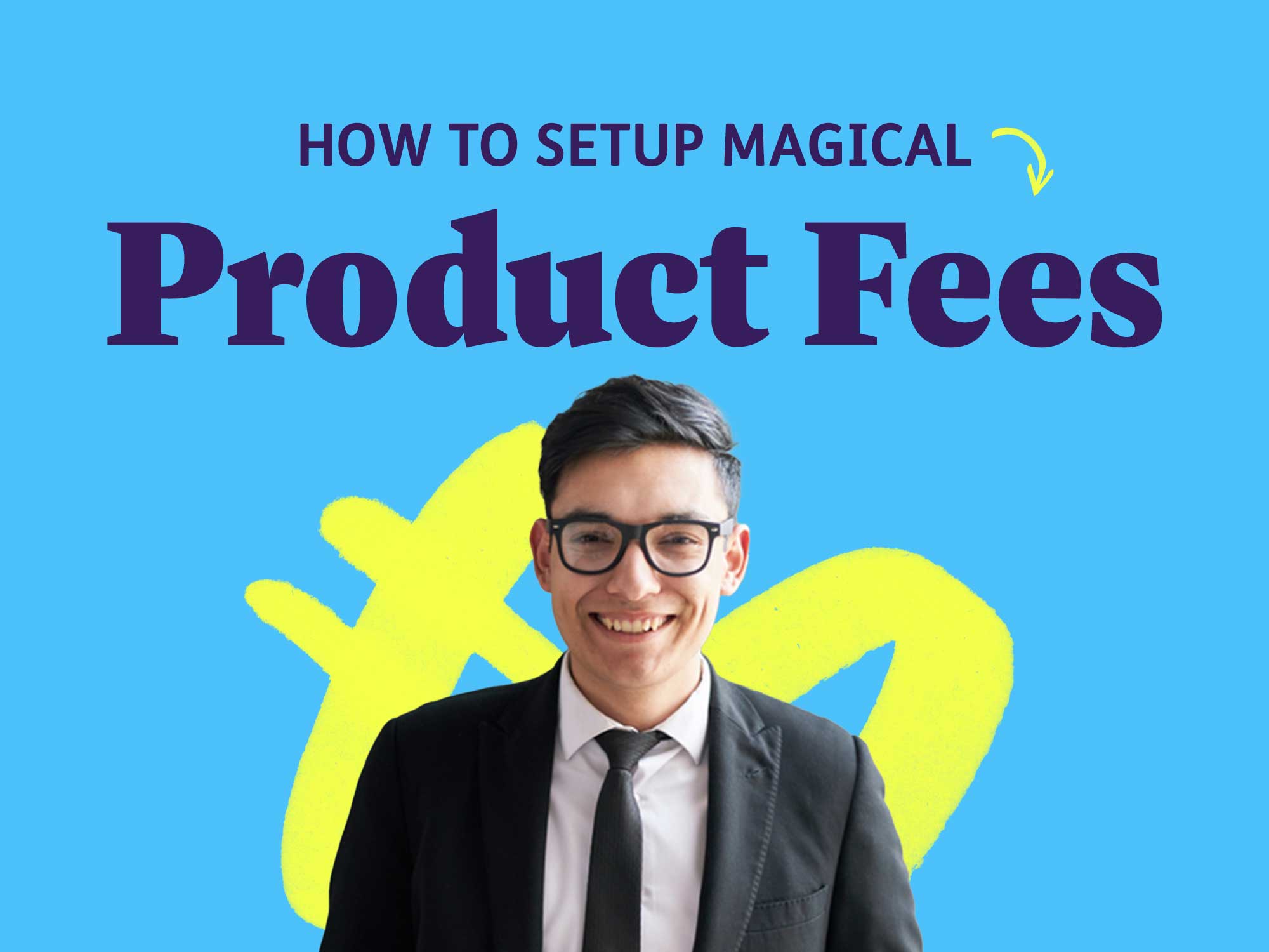How to Setup Product Fees on Shopify - Product Fees | Magical Apps