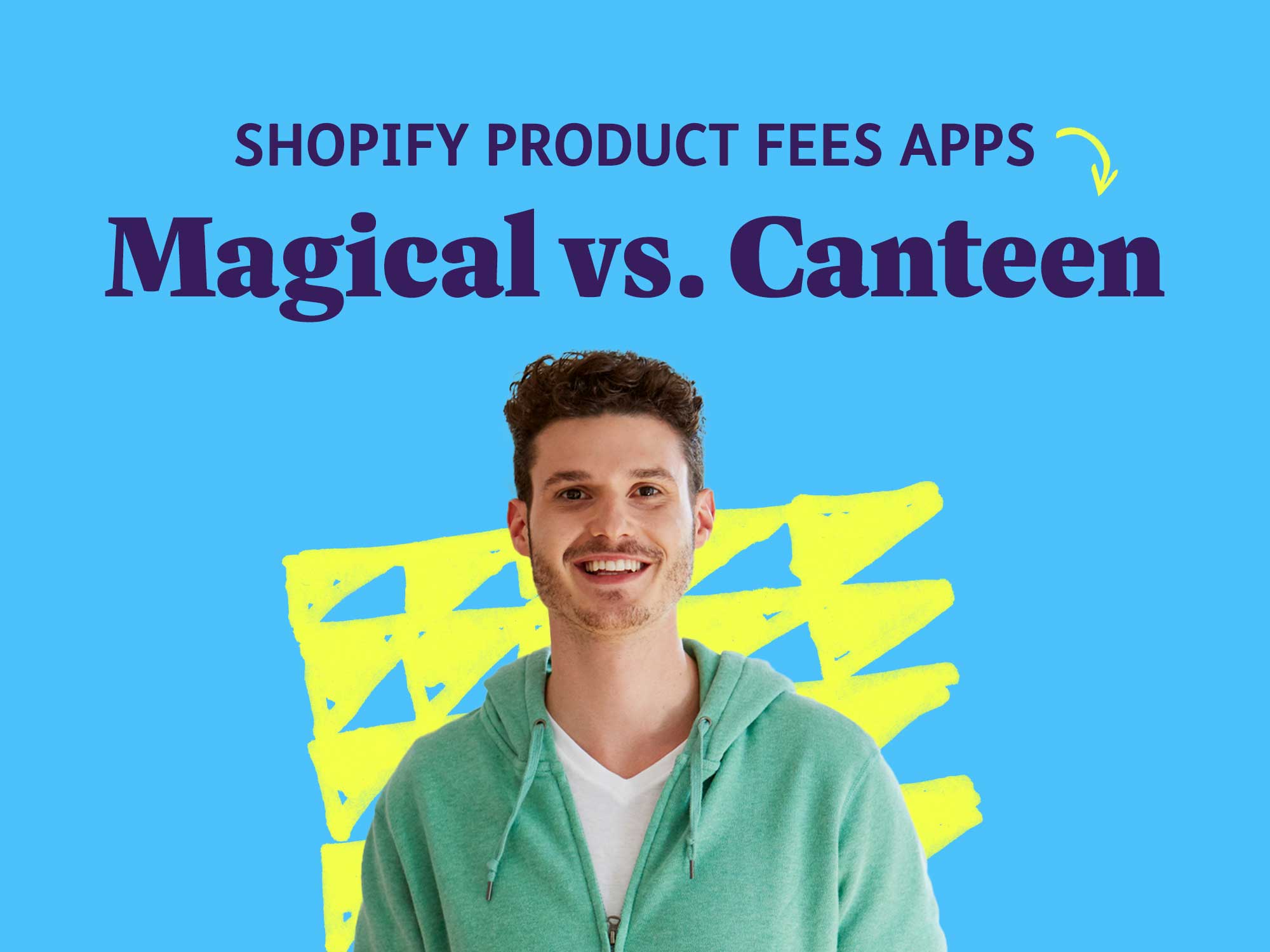 Best Shopify Product Fees Apps - Magical vs. Canteen | Magical Apps