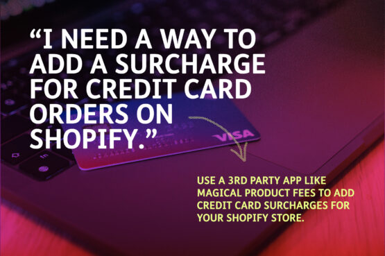 How to add a credit card fees with Shopify product fees | Magical Apps